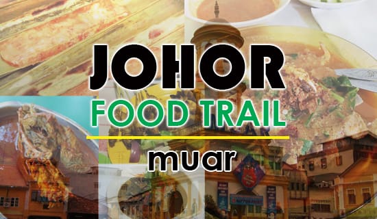 Johor Food Trail: What's Good in Muar